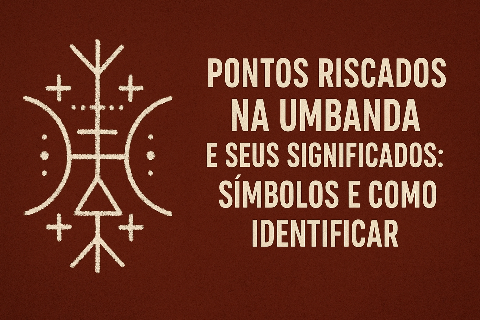 Pontos riscados na Umbanda e seus significados: Símbolos e Como Identificar